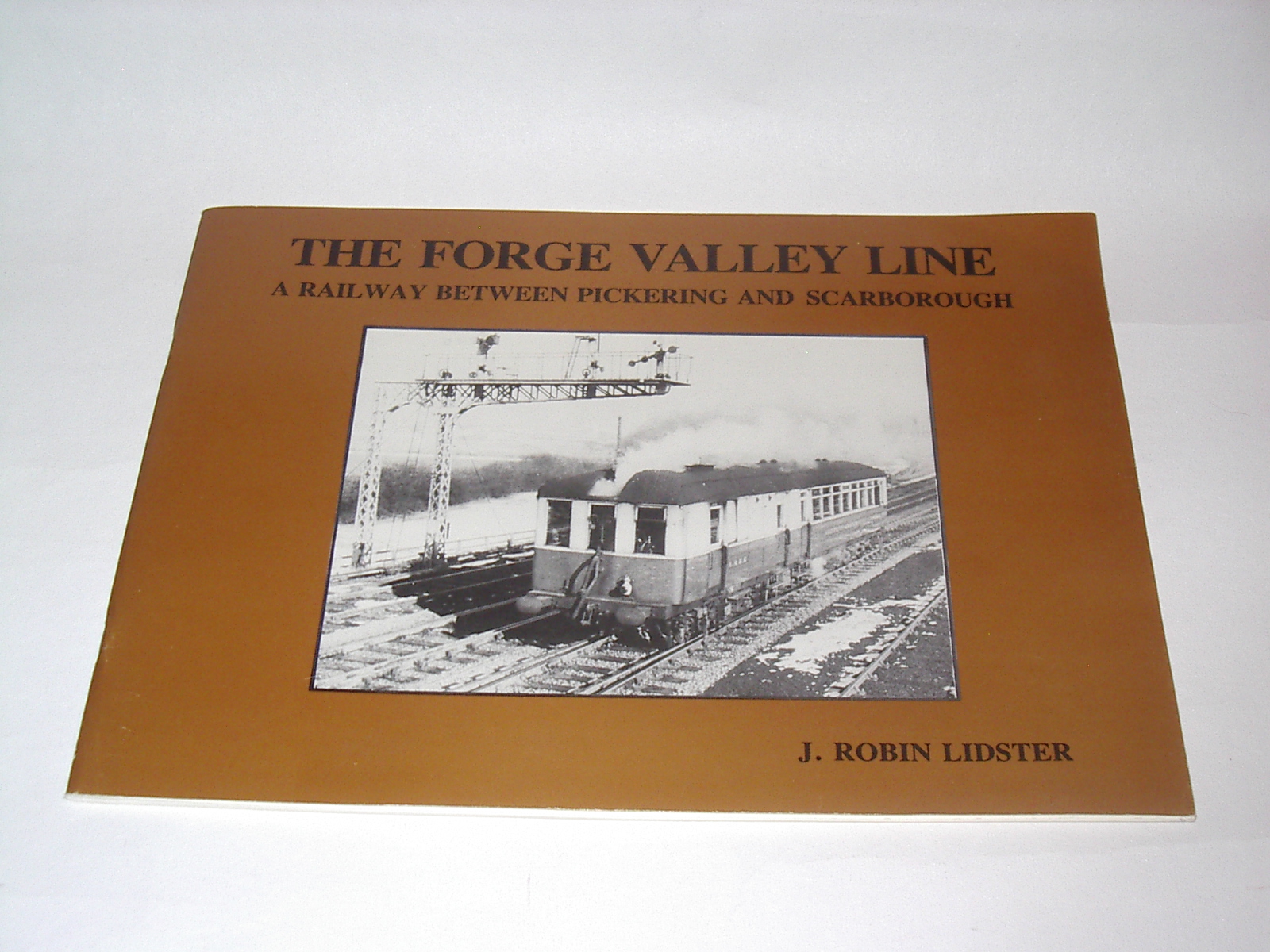 The Forge Valley Line J Robin Lidster Hendon 1986 - HC Books