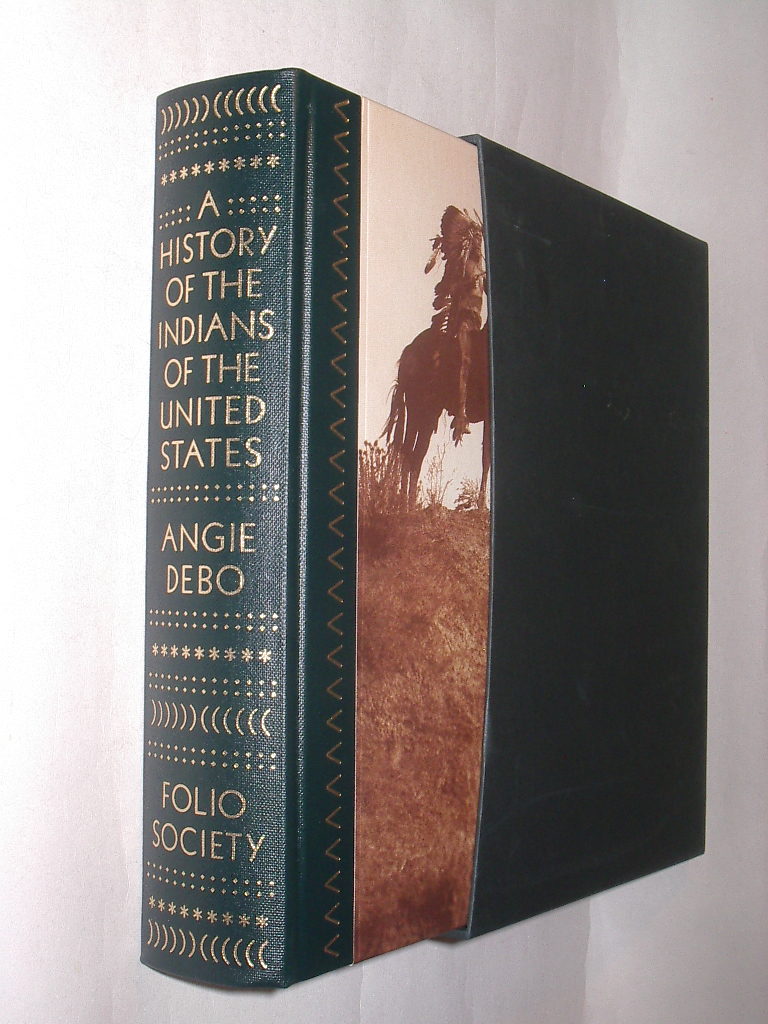 A History of the Indians of the United States Angie Debo Folio Society ...